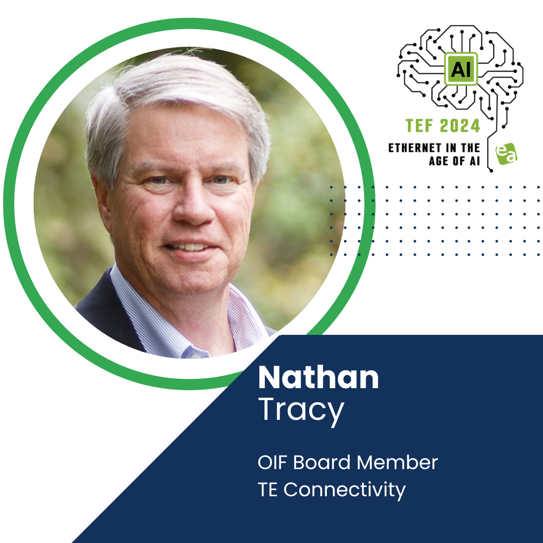 Nathan Tracy – OIF Board Member (TE Connectivity) - Ethernet Alliance
