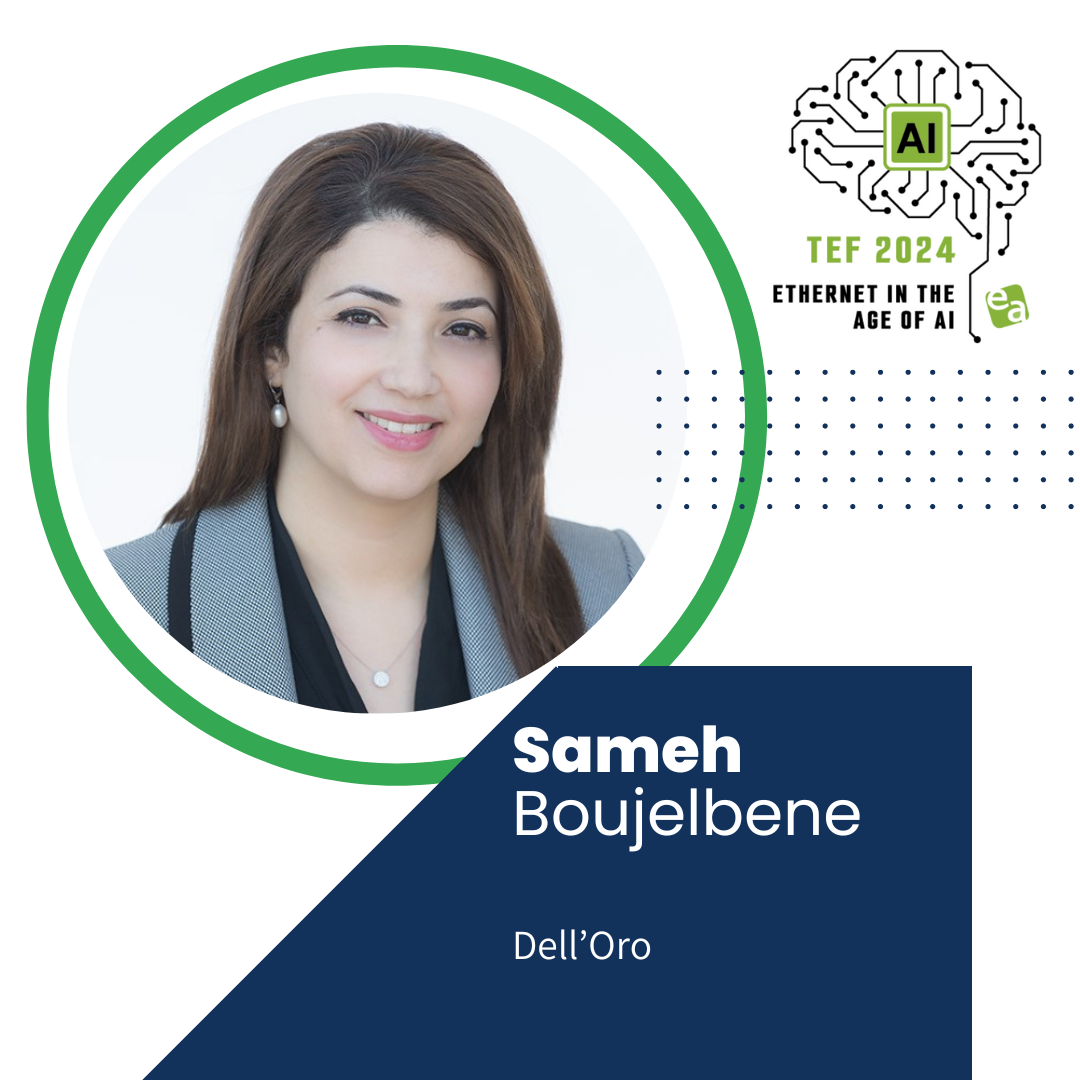 Sameh Boujelbene – Dell’Oro - Ethernet Alliance
