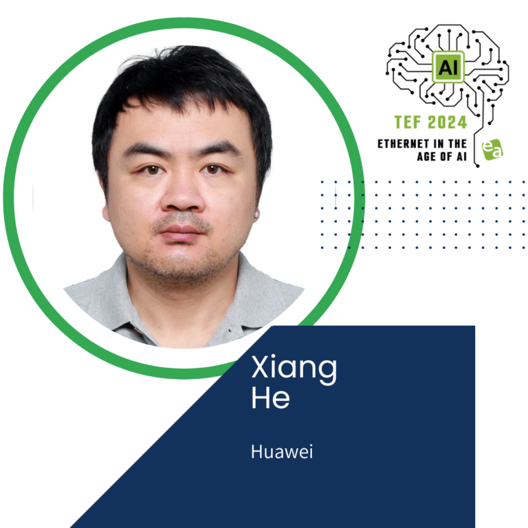 Xiang He – Huawei - Ethernet Alliance